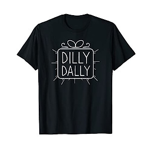 Funny Mom Christmas Gift Stocking Stuffer Dilly Dally Xmas T-Shirt