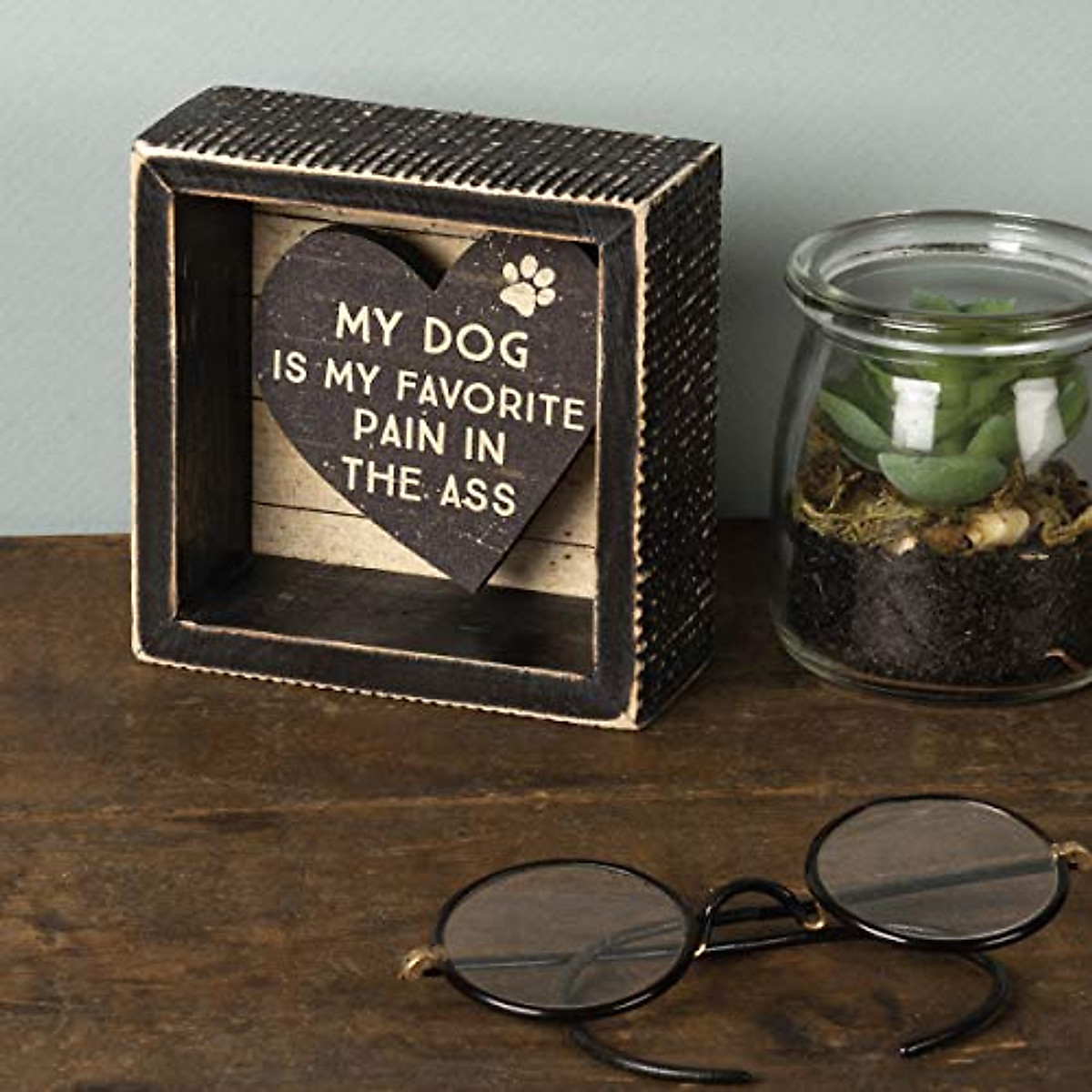 Primitives by Kathy 39374 Rustic Reverse Box Sign, 4 x 4-Inches, My Dog is My Favorite