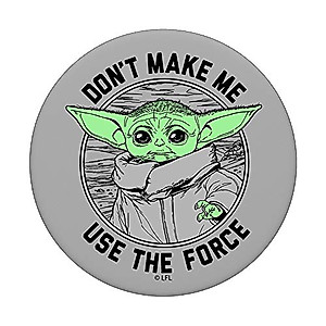 Star Wars: The Mandalorian Child Don't Make Me Use The Force PopSockets PopGrip: Swappable Grip for Phones & Tablets