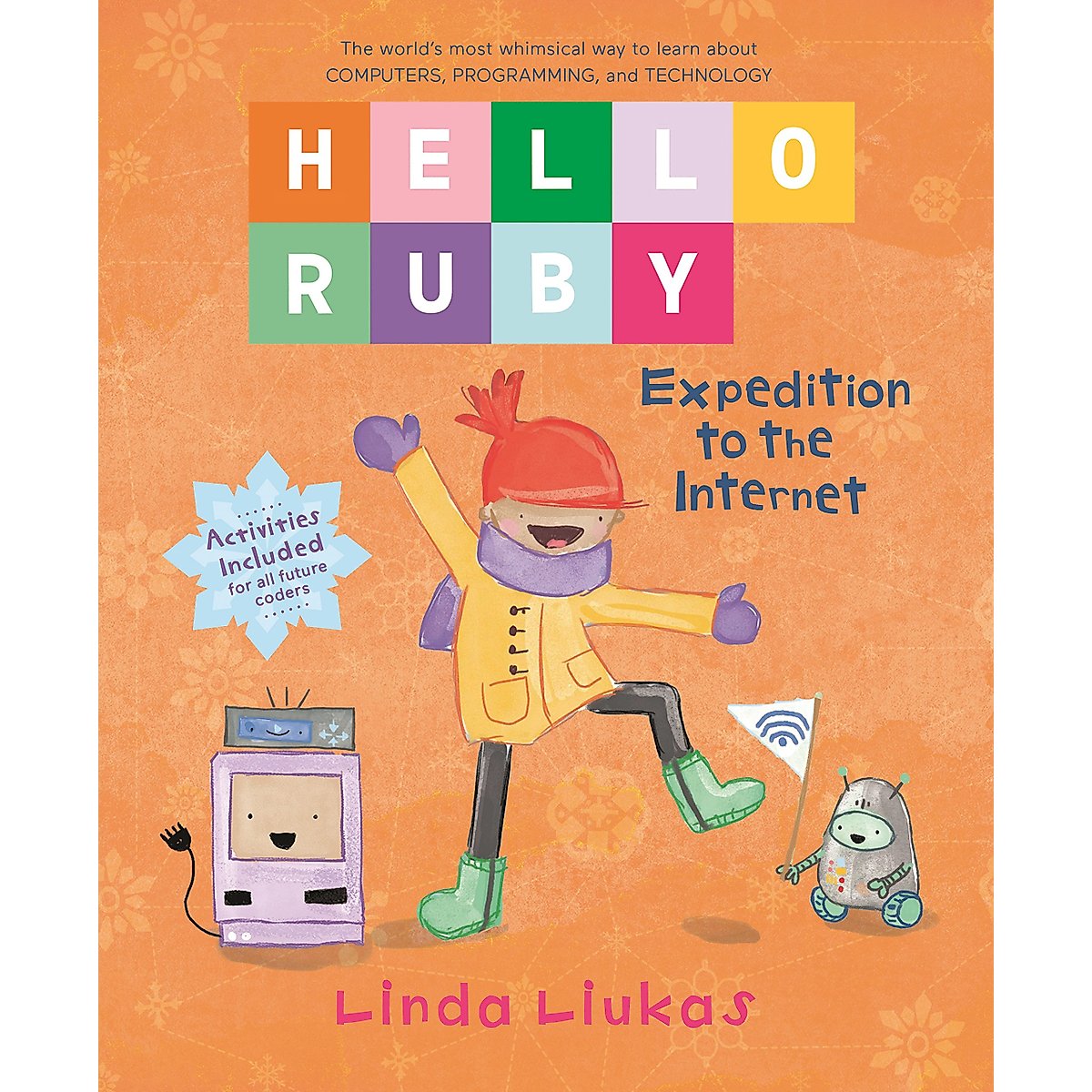 Hello Ruby: Expedition to the Internet (Hello Ruby, 3)