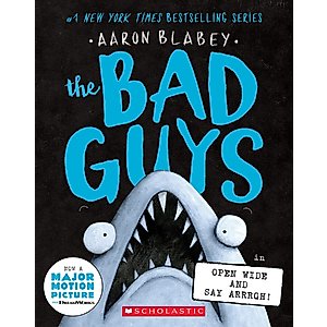 The Bad Guys in Open Wide and Say Arrrgh! (The Bad Guys #15)