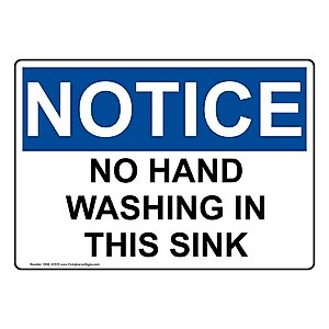 ComplianceSigns.com Notice No Hand Washing In This Sink OSHA Safety Sign, 10x7 inch Plastic for Handwashing