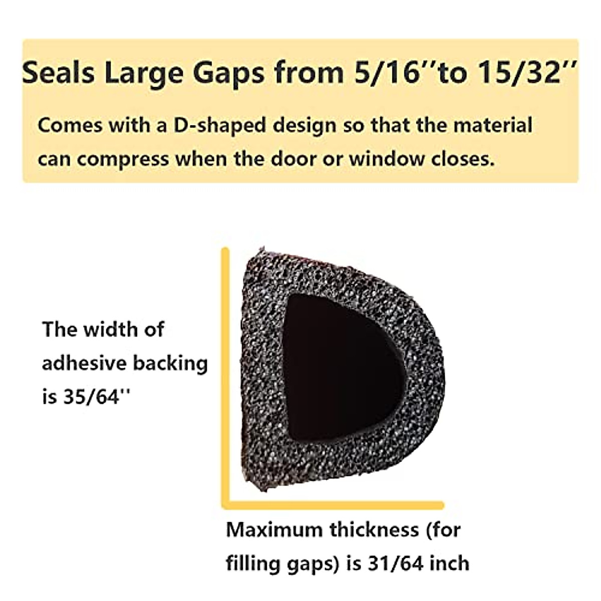 VITAM AMO Weather Stripping Seal Strip for Doors/Windows 18 Feet, Self-Adhesive Backing Seals Large Gap (from 5/16 inch to 15/32 inch), Easy Cut to Size