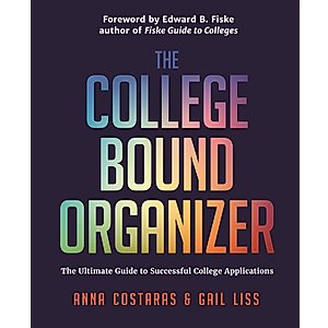 The College Bound Organizer: The Ultimate Guide to Successful College Applications (College Applications, College Admissions, and College Planning Book)