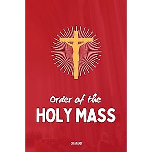 Order of the Mass For Kids: An illustrated Mass Book for Catholic Children to help them learn the parts of Mass and Mass responses