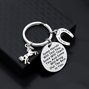 WSNANG Horse Inspirational Gift Some Horses Will Test You Teach You And Will Bring Out The Best In You Keychain Equestrian Gift for Horse Lover (Some Horses KC)