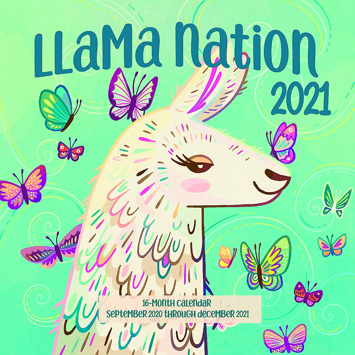 Llama Nation 2021: 16-Month Calendar - September 2020 through December 2021