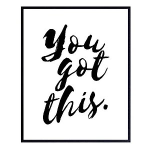 You Got This - Unframed Wall Art Print - Typography - Makes a Great Gift for Teachers - Chic Home Decor - Inspirational and Motivational - Ready to Frame (8x10) Photo