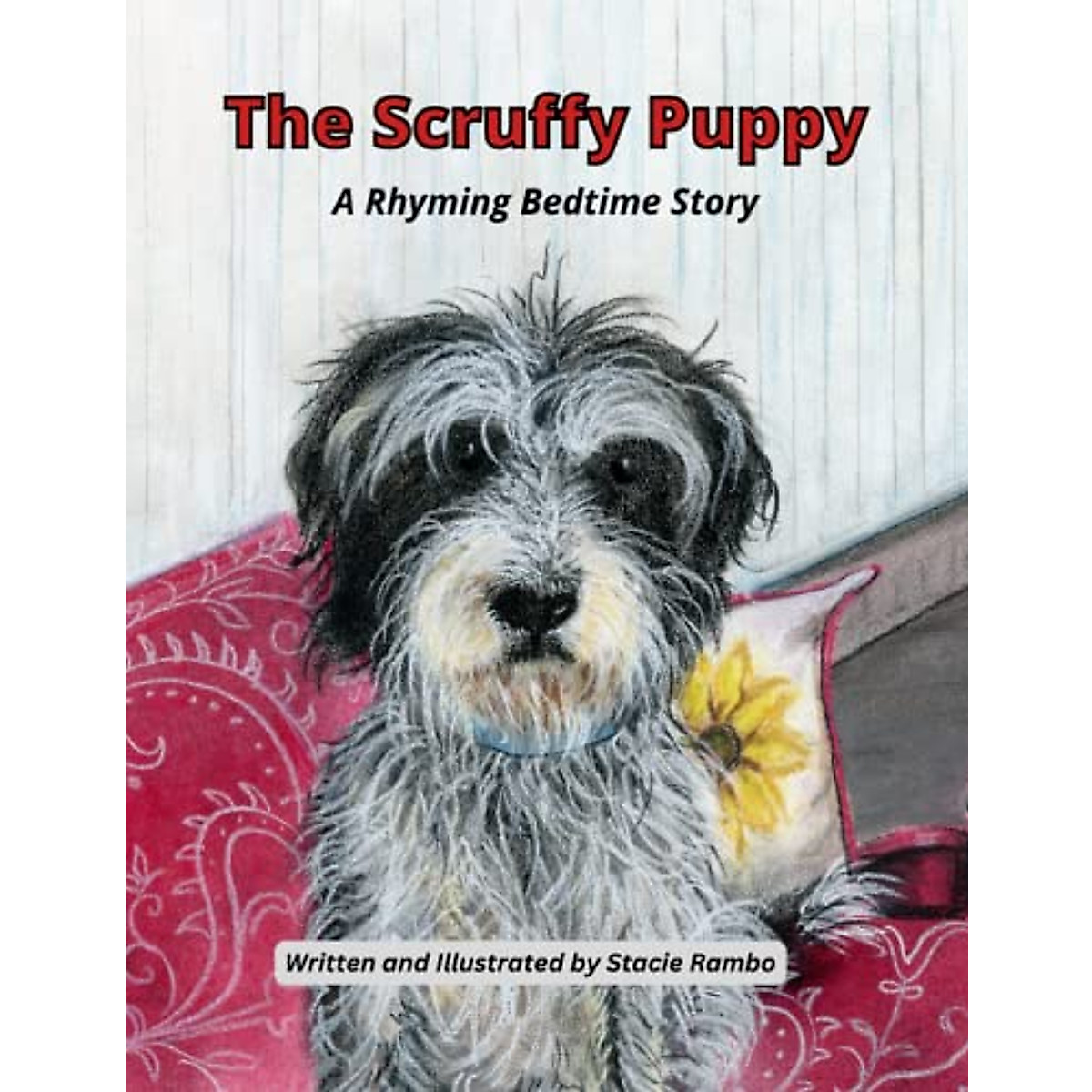 The Scruffy Puppy: A Rhyming Bedtime Story