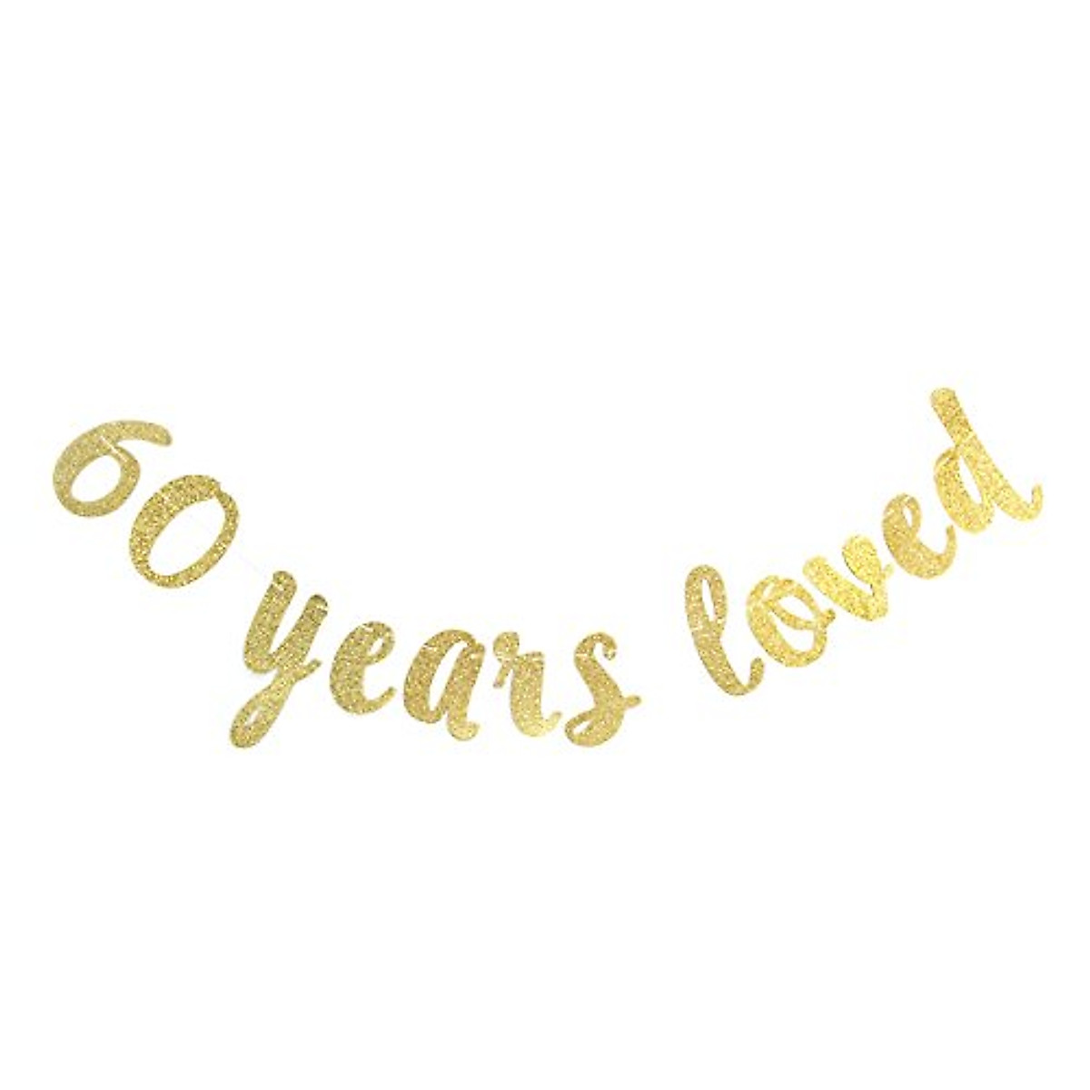60 Years Loved Banner - Happy 60th Birthday / Wedding Anniversary Party Decorations