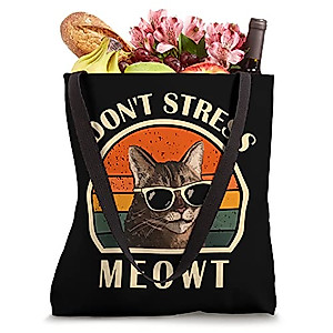 Funny Cat Loves Cats Don't Stress Meowt Tote Bag