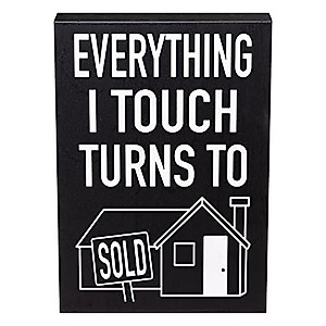 JennyGems Everything I Touch Turns to Sold Sign, Real Estate Gifts, Real Estate Decor, Realtor Gifts, American Made, 8x6 Inches