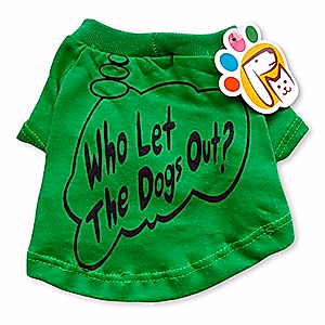 PETMONT Casual T-Shirt for Pets Desing: Who let The Dogs Out Green Great for Small and Medium Dogs Size Small