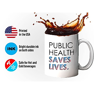 Apular Nurse Coffee Mug - Public Health Saves Lives - Hospital Healthcare Healthy Medicine Medical Epidemiology Science Lab Tech cinate 11oz White
