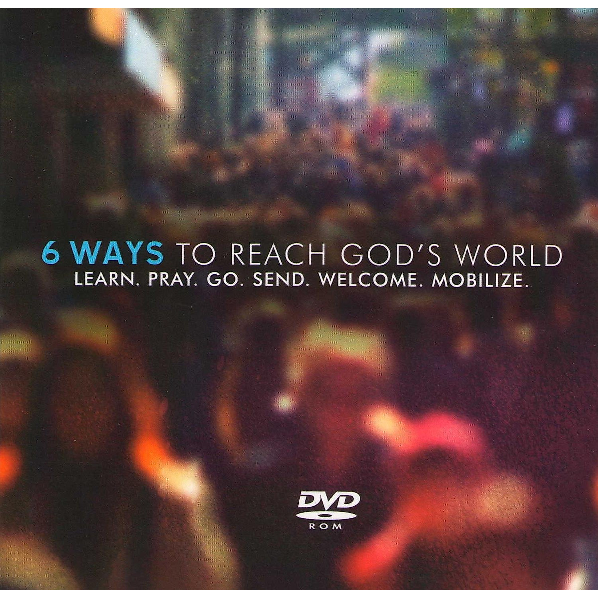 6 Ways to Reach God's World