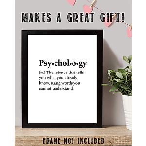 Psychology - The Science that Tells You What You Already Know - Dictionary Quote - A Great Educational Decor/Gift for Psychologist Students, and Mental Health Professionals,11x14 Unframed Art Print