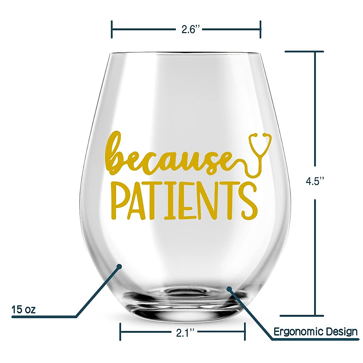 AGMDESIGN Because Patients Funny Stemless Wine Glass, Nurse Wine Glass Gift for Nurses, Doctors, Dentist, Dental, Medical, Hygienist, Physician, Women, Men, Perfect for Graduations, Birthdays