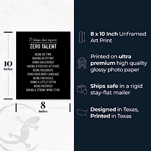 10 Things That Require Zero Talent Poster - Motivational Wall Decor - Office Wall Art - Motivational Wall Art - Inspirational Quote Poster - Designed & Printed in Texas, 8x10 Glossy Photo Paper