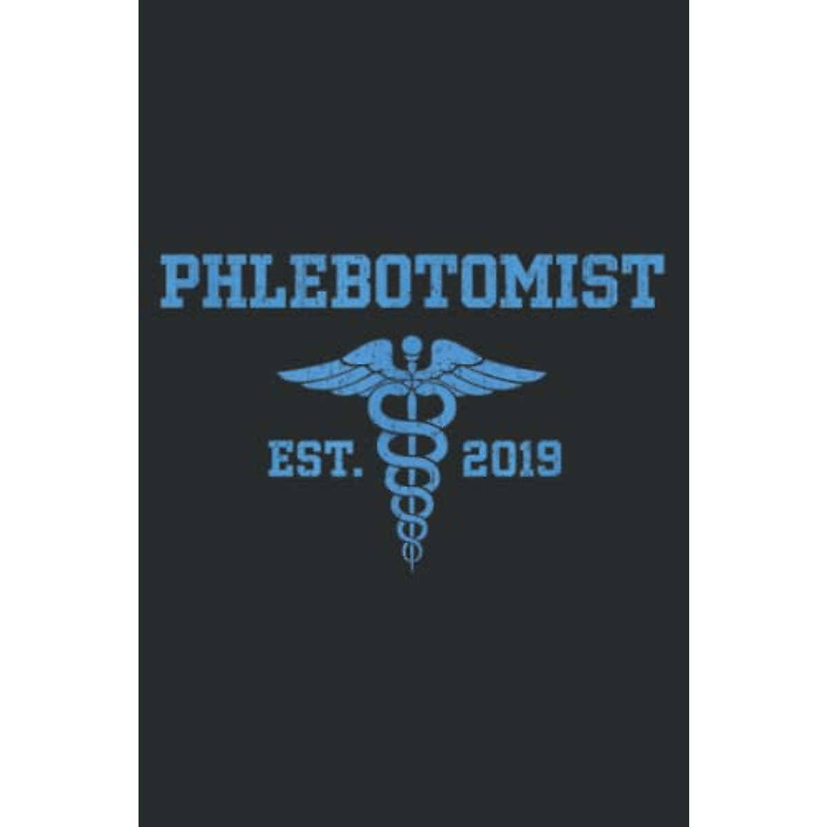 Phlebotomist Graduation - Phlebotomy Grad Gift 2019: Undated Weekly Planner - To Do List, Appointments, Weekly Organizer, 6 x 9 inch Notebook Planner Journal