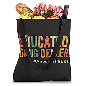 Educated Drug Dealer Funny Anesthesiologist Anesthesia Doc Tote Bag