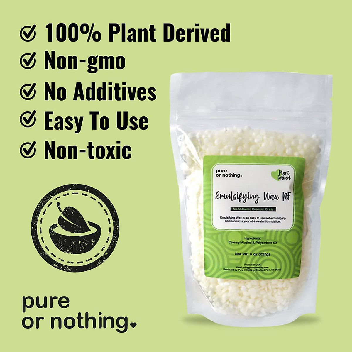 Pure or Nothing | Non-GMO Emulsifying Wax NF Pastilles - 8 oz. | Product of USA | 100% Natural Plant Derived | For Lotion, Cream Making & Cosmetic Formulation | Cosmetic Grade