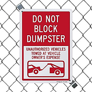 SmartSign “Do Not Block Dumpster - Unauthorized Vehicles Towed at Vehicle Owner's Expense” Sign | 10" x 14" Engineer Grade Reflective Aluminum