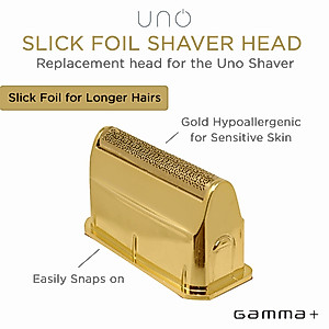 Gamma+ Replacement Gold Titanium Slick Foil Head for The Uno Men's Shaver, Designed for Longer Facial Hairs, Snaps On