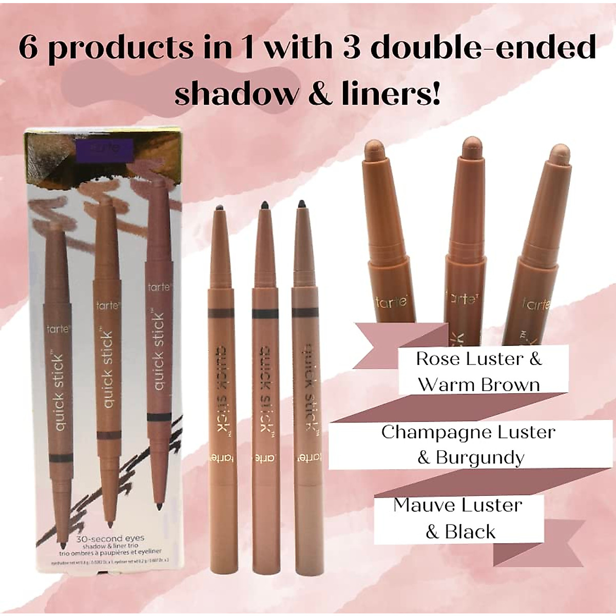 Tarte 30 second Eyes Shadow & Liner Trio:: Quickstick Waterproof Shadow & Liner in Mauve Luster and Black, Rose Luster and Warm Brown, Champagne Luster and Burgundy