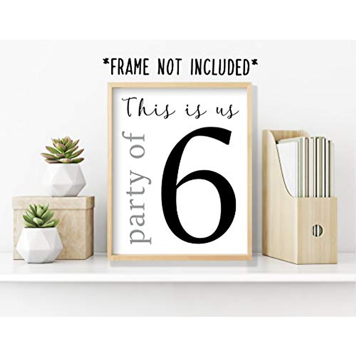 Party of 6 Wall Decor (Unframed 11x14 inch Farmhouse Print, Party of 6 Sign, Farmhouse Decor, Party of 6 Family Sign, This Is Us Art, Party of 6, Growing Family Gifts)