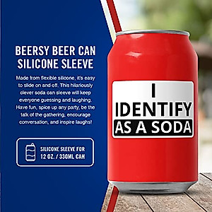 Beersy Silicone Sleeve Soda Can Cover - Insulated Silicone Can Sleeve - Multi-Purpose Can Insulator - Tight-Fitting Drink Cover - Novelty Drink Holder for Outdoors, Fits 12oz. (I Identify As A Soda)