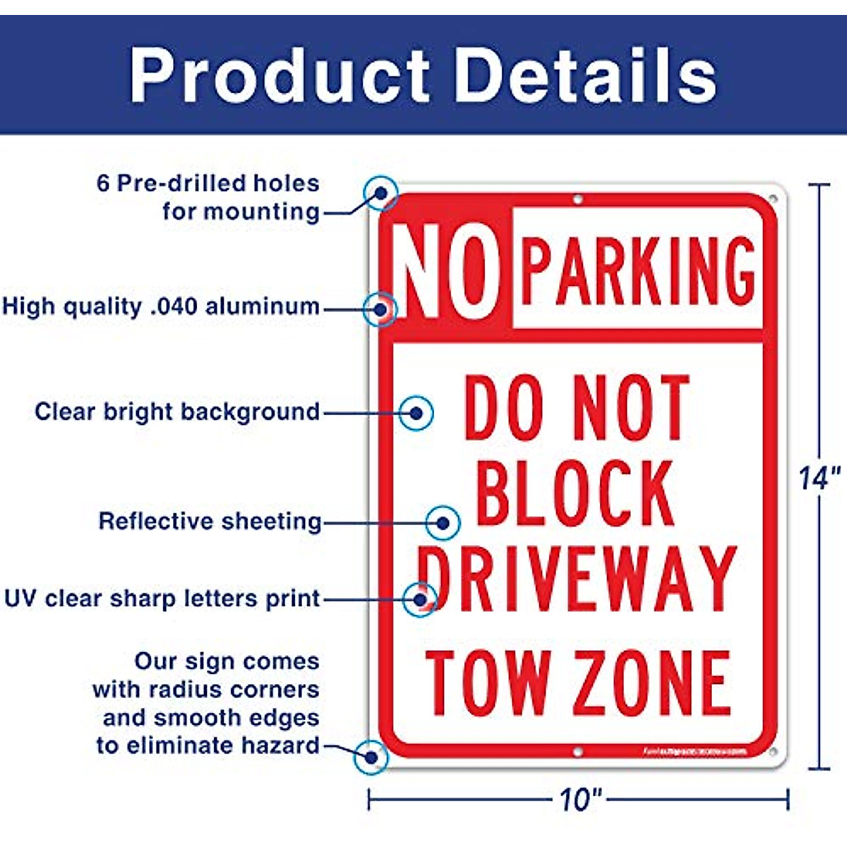 No Parking Sign, Do Not Block Driveway Sign, Tow Zone, Reflective .40 Rust Free Aluminum 14 x 10 Inches, UV Protected, Weather Resistant, Waterproof, Durable Ink，Easy to Mount