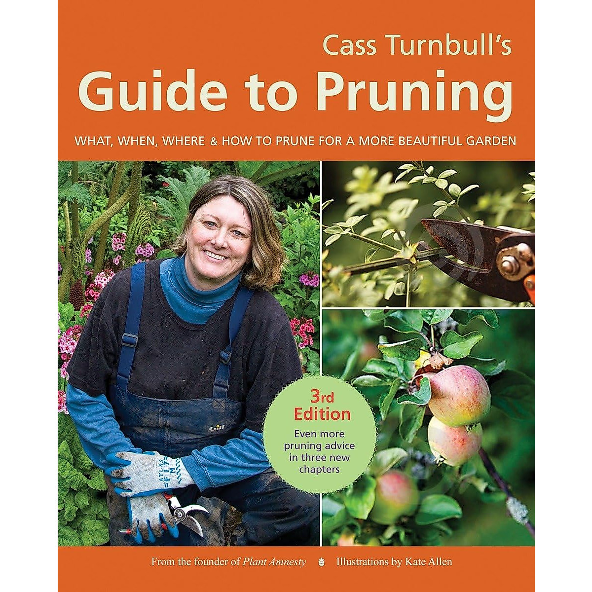 Cass Turnbull's Guide to Pruning, 3rd Edition: What, When, Where, and How to Prune for a More Beautiful Garden