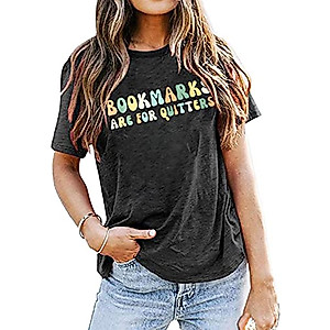 Bookmarks are for Quitters Shirt Women Book Lovers Tees Reading Shirts Bookworm Gift Top Funny Letters Print T-Shirt