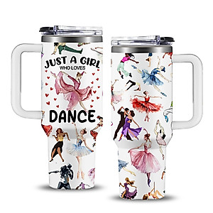 Dance Gifts for Girls, 40oz Dance Tumbler with Lid, Dance Teacher Gifts, Dance Team Gifts, Girl Dancer Gifts, Christmas Birthday Gifts for Dance Lovers Women, Just a Girl Who Loves To Dance Cup