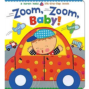 Zoom, Zoom, Baby!: A Karen Katz Lift-the-Flap Book (Karen Katz Lift-The-Flap Books)