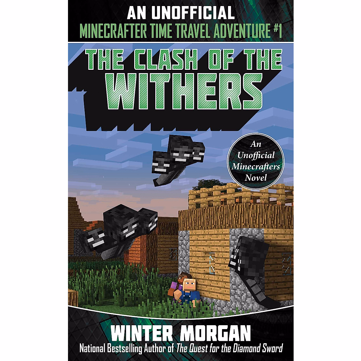 The Clash of the Withers: An Unofficial Minecrafters Time Travel Adventure, Book 1 (1)