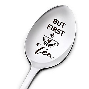 Tea Spoon Gifts for Tea Lover, But First Tea, Birthday Thanksgiving Christmas Gifts for Tea Lover Mom Dad Grandma Grandpa, Engraved Stainless Steel Tea Spoon Gifts for Women Men Friends