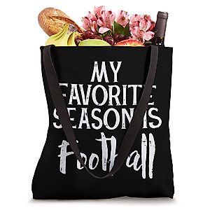 My Favorite Season Football Gridiron Player Coach Fan Gift Tote Bag