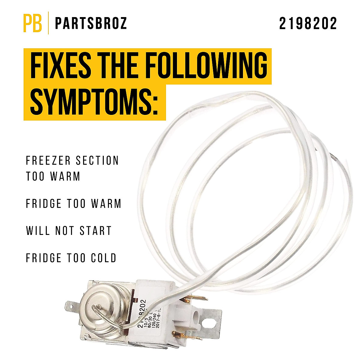 PartsBroz WP2198202 2198202 Thermostat Control - Compatible With Whirlpool Kenmore Roper Estate Refrigerator - Replaces PS11739232 1110552 1115242 1115243 AP6006166 ED5VHEXVB06 ED5KVEXVQ00 ED5FVGXWS01