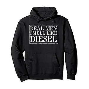 Mechanic Trucker Farmer Hoodie: Real Men Smell Like Diesel Pullover Hoodie