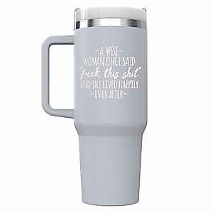shop4ever A Wise Woman Once Said F This And She Lived Happily Ever After Engraved Insulated Stainless Steel Tumbler with Handle, Lid, and Straw 40 oz. Funny Divorce Retirement Feminist Gift (Fog)