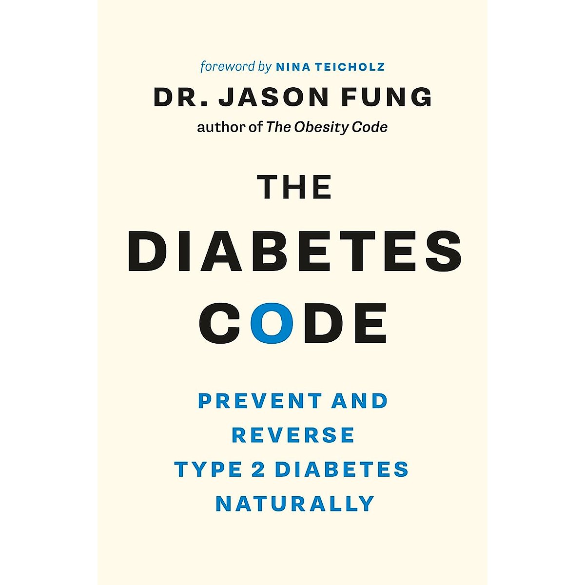The Diabetes Code: Prevent and Reverse Type 2 Diabetes Naturally (The Wellness Code Book Two) (The Code Series, 2)