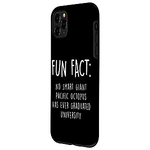 iPhone 11 Pro Max No Giant Octopus Graduated Uni Funny Animal Pun Humor Case