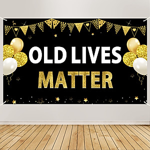 Funny Birthday Decorations Old Lives Matter Banner, Black Gold Funny Adult Happy Birthday Backdrop Party Supplies, 30th 40th 50th 60th 70th 80th 90th Birthday Retirement Party Background Poster Decor for Outdoor Indoor
