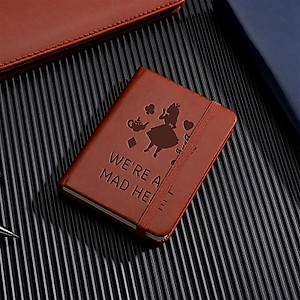 Alice in Wonderland Leather Notebook Always Remember You’re Braver Than You Believe Leather Notebook Alice Fans Gift Birthday Graduation Christmas Gifts for Her Friends (A7 4.3X3.2INCH we're all mad here)