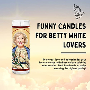 Betty Celebrity Prayer Candle - Funny Saint Candle - 100% Handmade in USA - RIP Novelty Gift