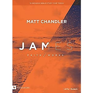 James - Teen Bible Study Book: Faith/Works