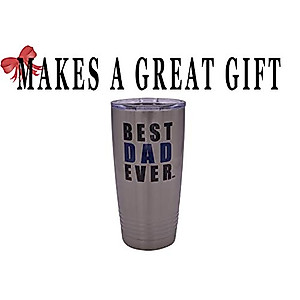 Rogue River Tactical Funny Best Dad Ever Large 20 Ounce Travel Tumbler Mug Cup w/Lid Dad Father Husband