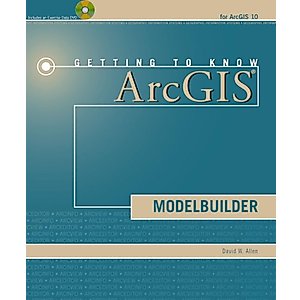 Getting to Know ArcGIS ModelBuilder