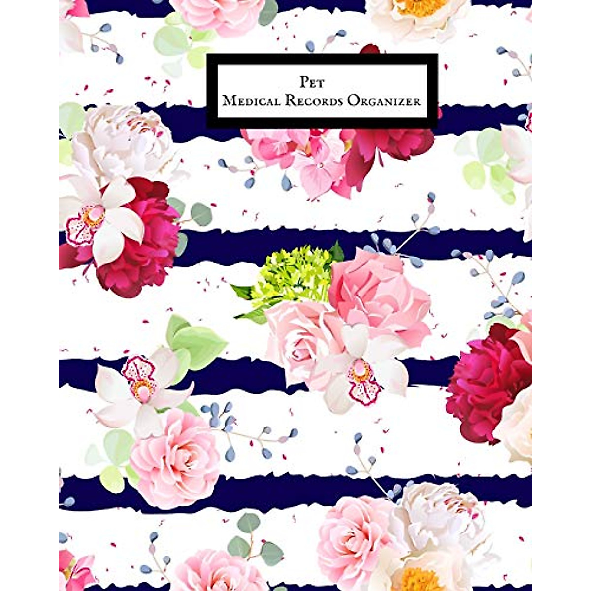 Pet Medical Records Organizer: Health & Wellness Log Book For Animal Lovers (Dog, Puppy Cat & many more ) | Vaccination Record Journal| Veterinaries ... Activities Record | Owner’s Maintenance